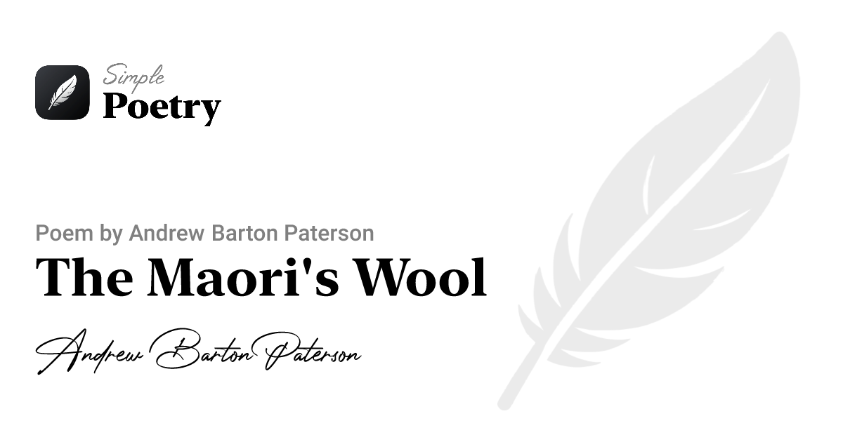 The Maori's Wool by Andrew Barton Paterson • Simple Poetr...